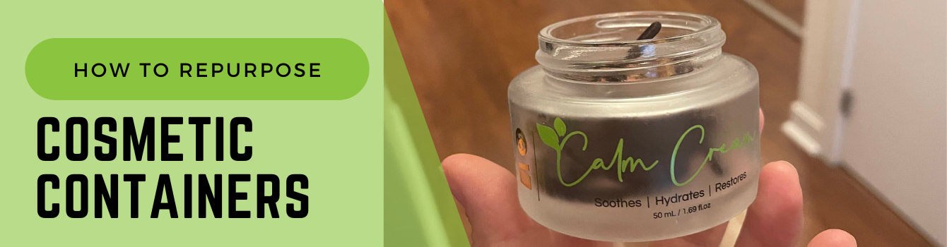 10 Ways To Repurpose Cosmetic Containers - Calm Elements