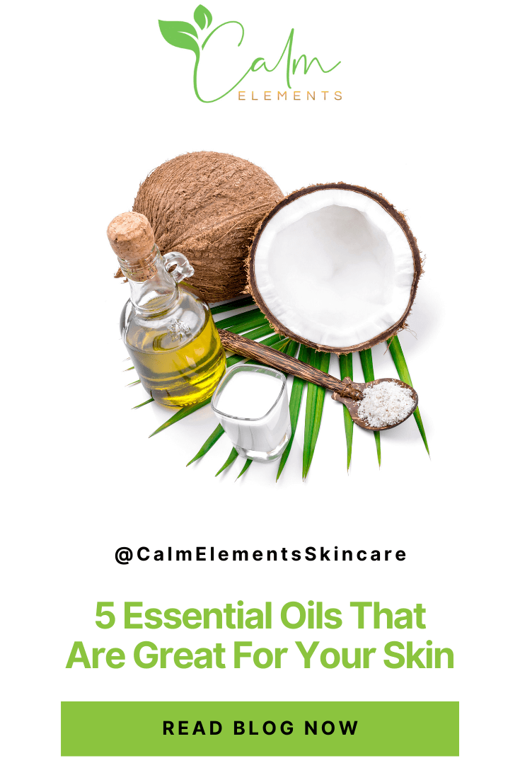 5 Essential Oils That Are Great For Your Skin! - Calm Elements